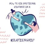 How To Fix Emotional Distance In A Relationship